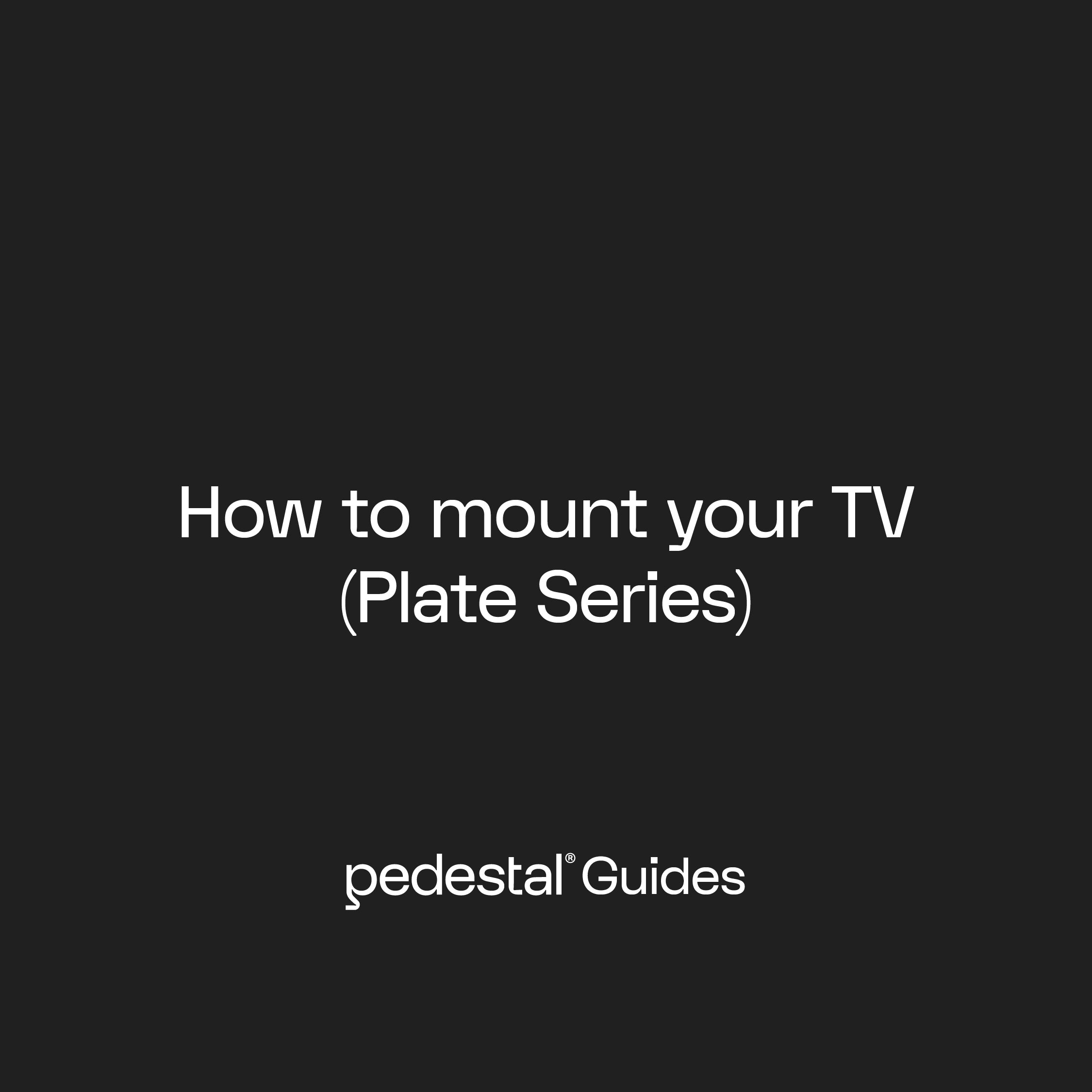 How to mount your TV (Plate series)